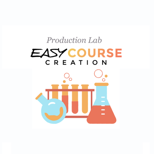 Easy Course Creation Production Lab